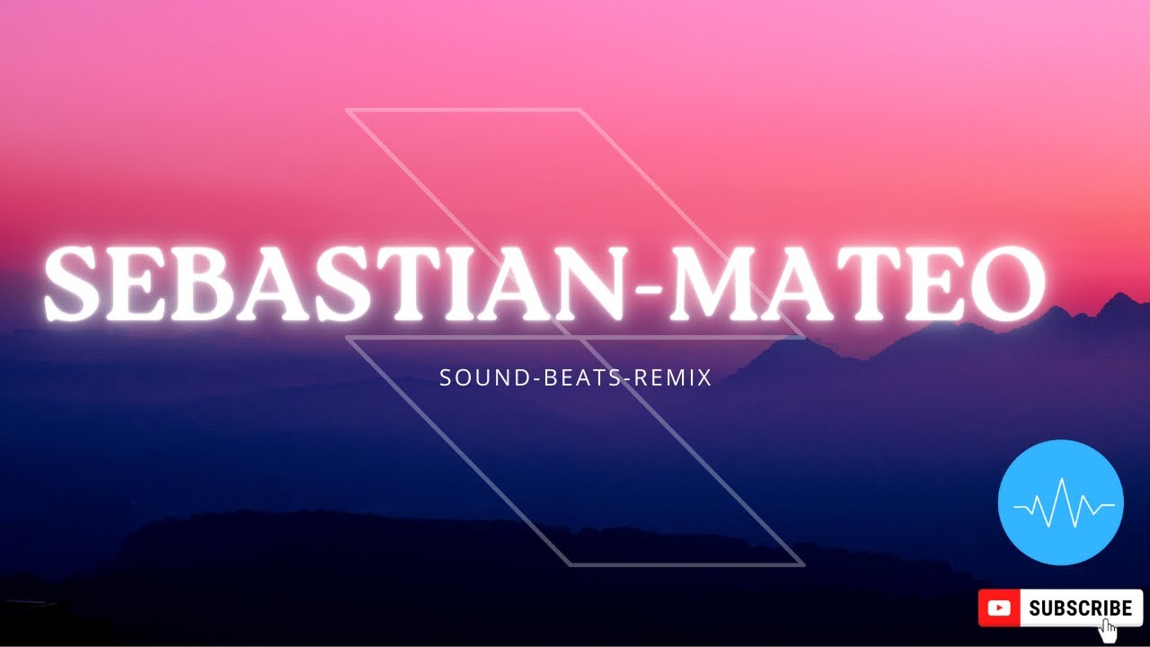 Sebastian Mateo Remix [Sound Beats] - YouTube