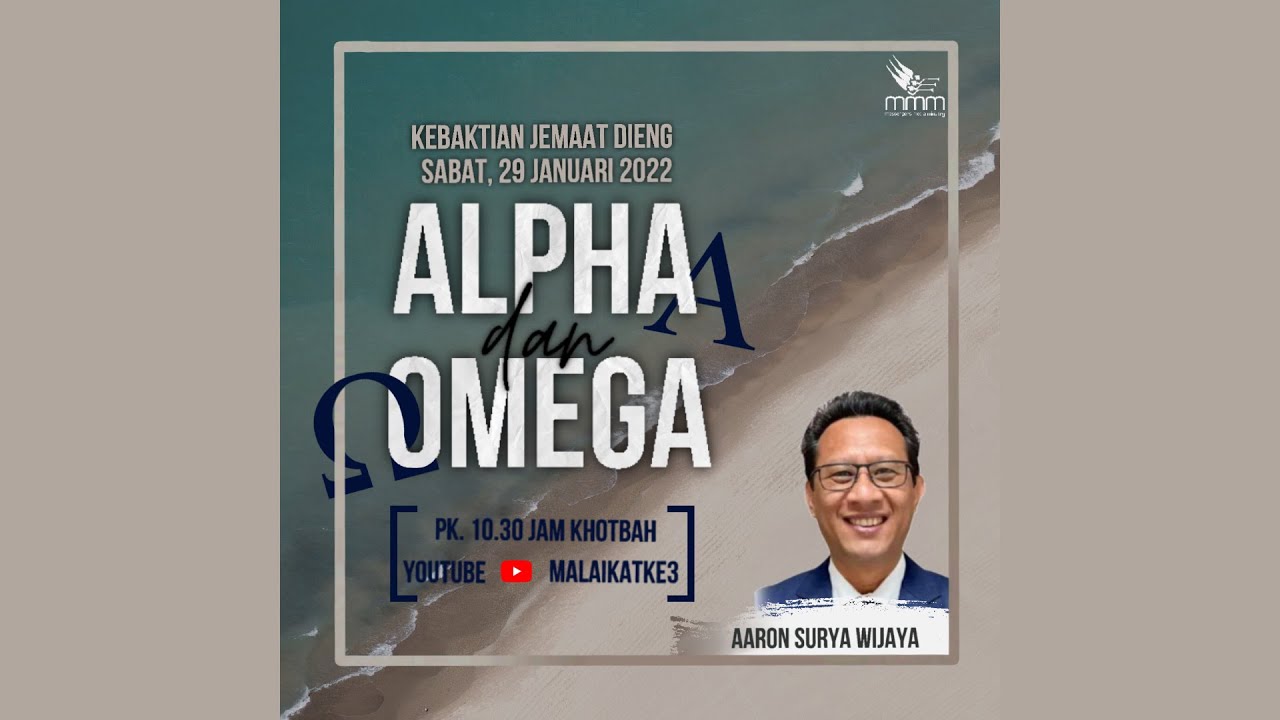 ALPHA DAN OMEGA - Aaron Surya Wijaya | Kebaktian Sabat, 29 Januari 2022 ...