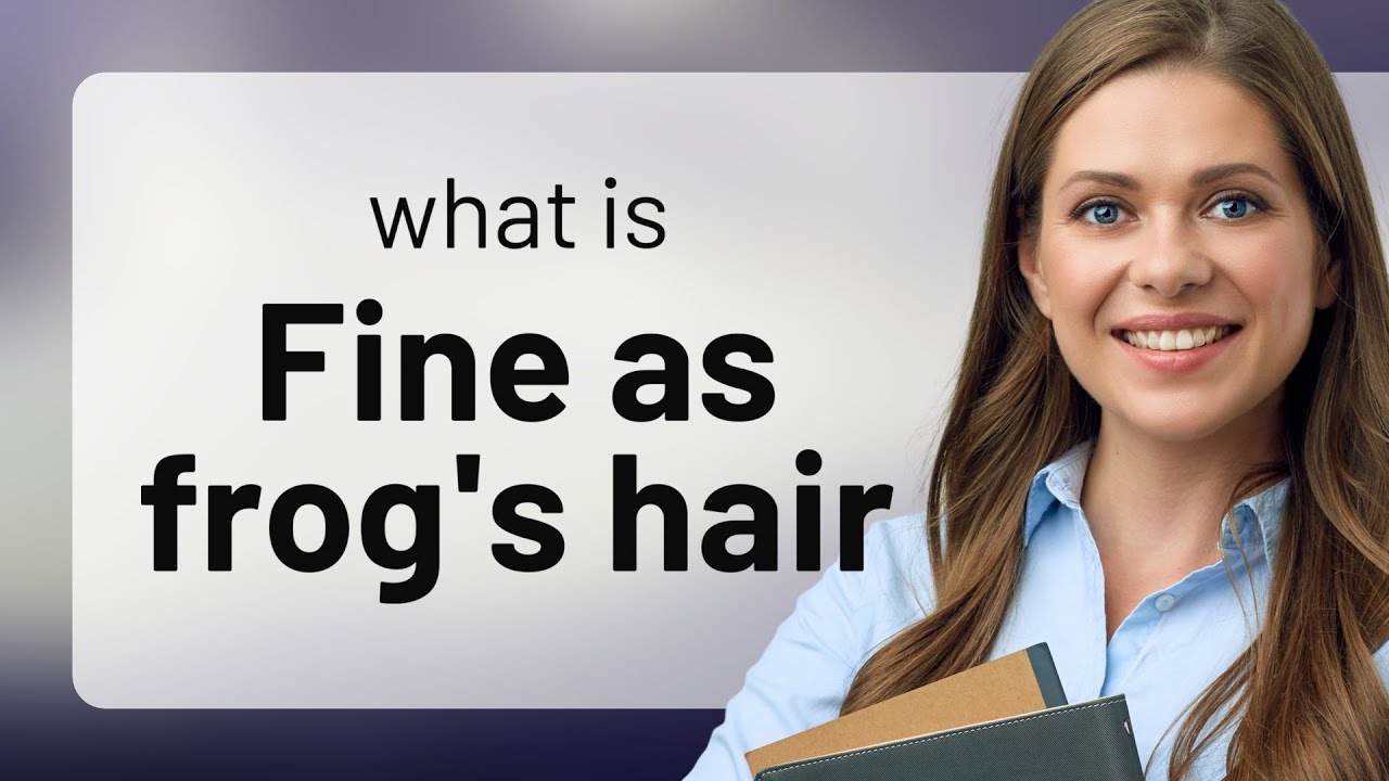 Unraveling the Mystery: The Charm of "Fine as Frog's Hair" - YouTube