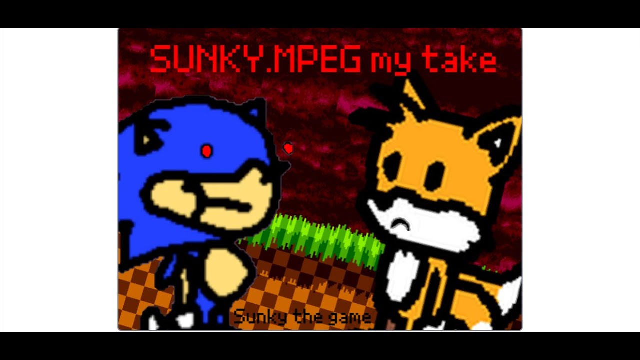 My take on Sunky.mpeg//Sunky the game - YouTube