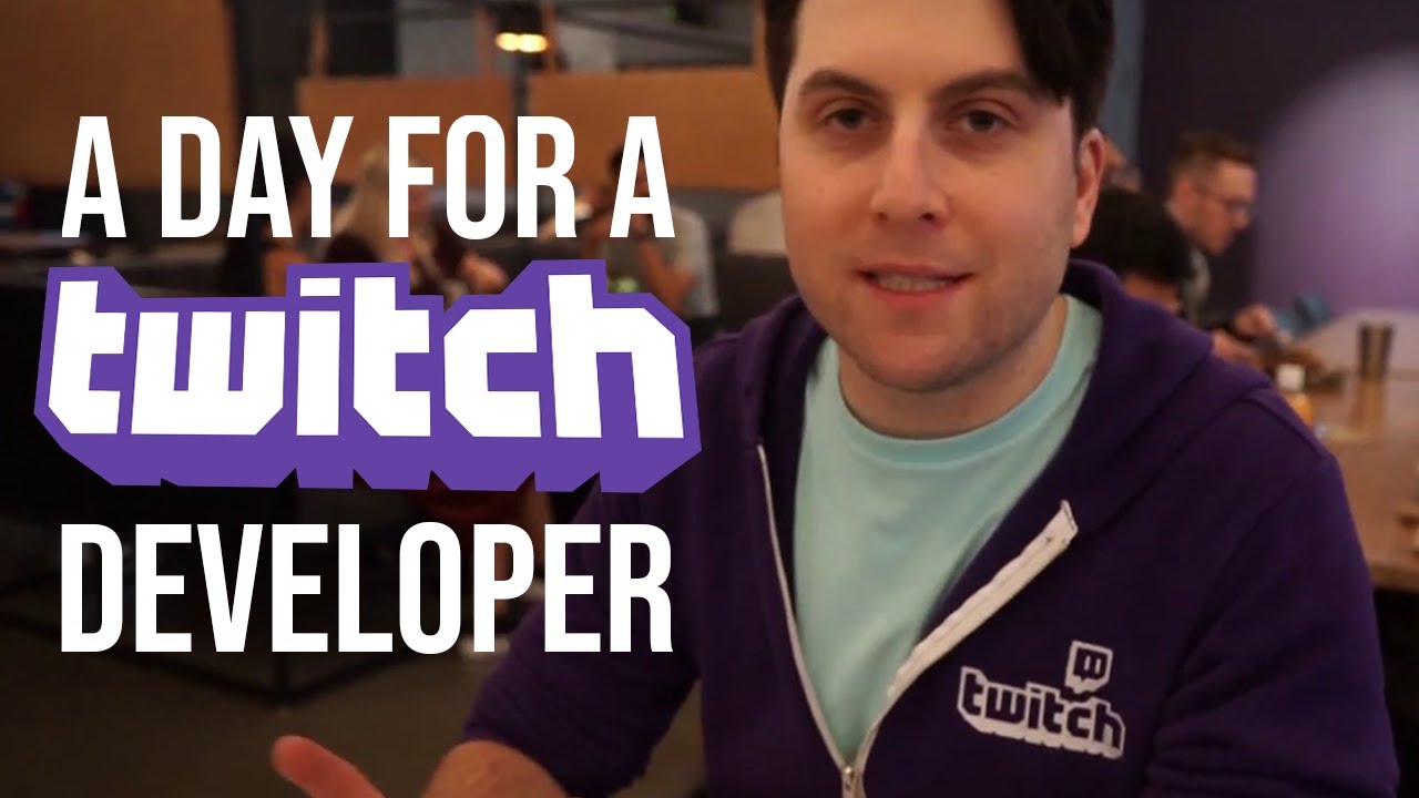 A Day in Life Of A Twitch Developer - YouTube