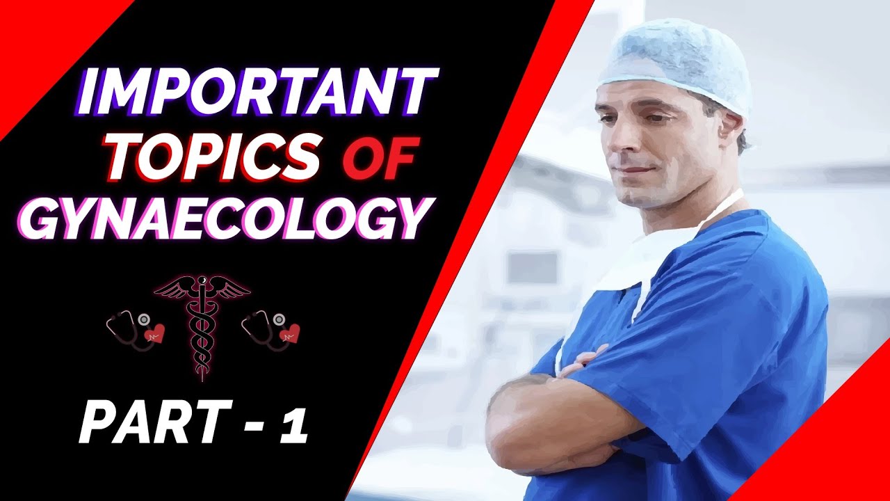 UPSC CMS // IMPORTANT TOPICS OF GYNAECOLOGY PART -1 - YouTube