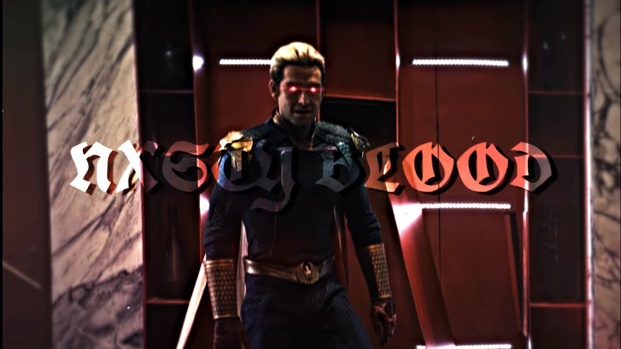 NXSTY BLOOD (Homelander) (Music Video) (I'll destroy everything and ...