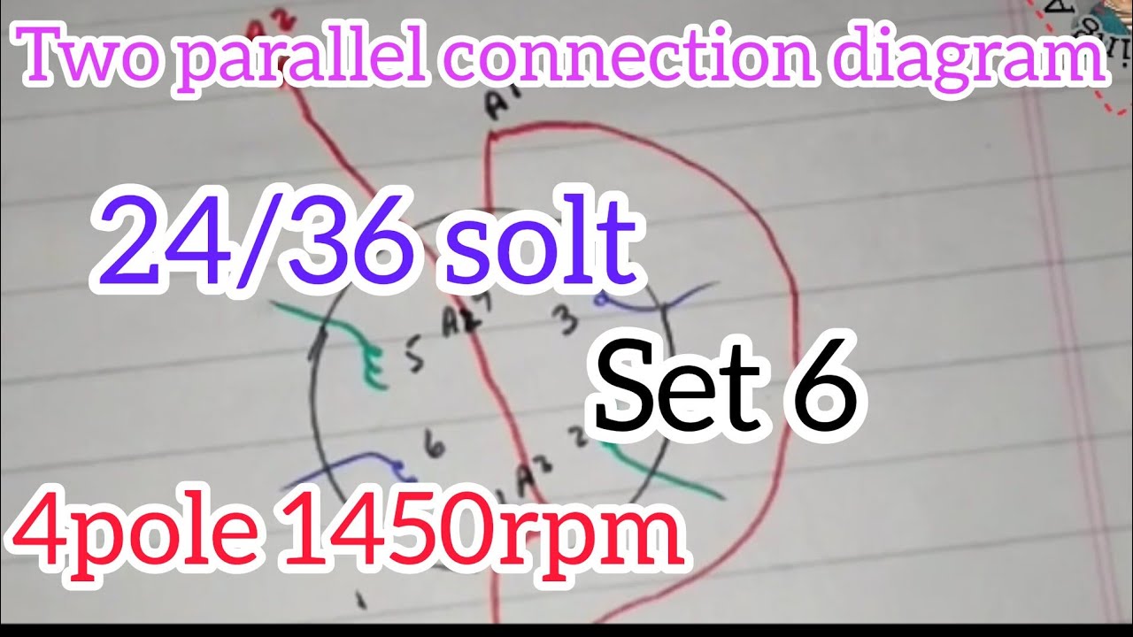 Two parallel connection diagram 4pole 1450rpm 6set solt 24/36 3phase ...