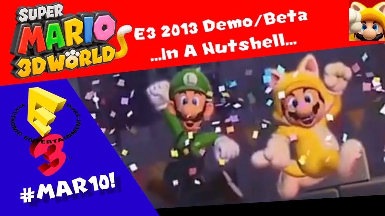 (Compilation) SM3DW's E3 2013 Demo, In A Nutshell. #MAR10! - YouTube