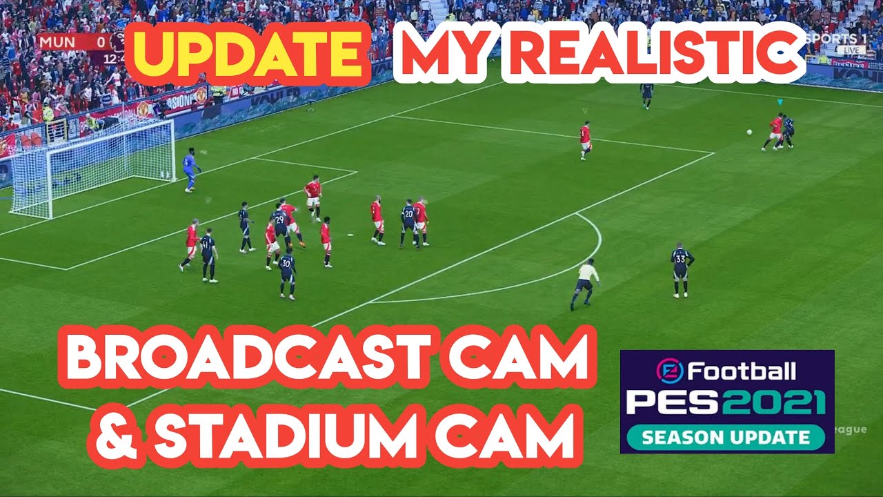 PES 2021 My realistic updated settings for Broadcast cam and Stadium ...