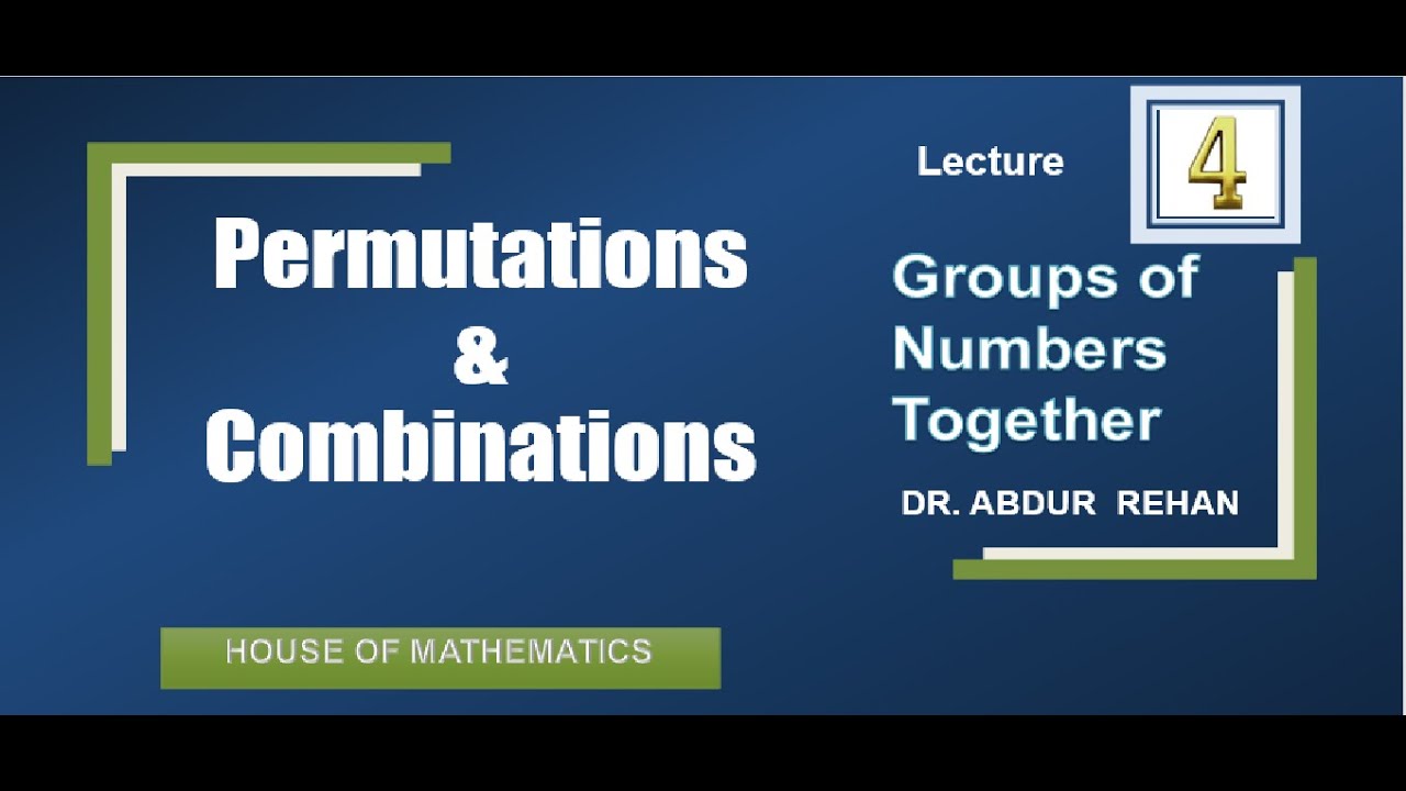 Lecture 4 Permutations And Combinations Youtube