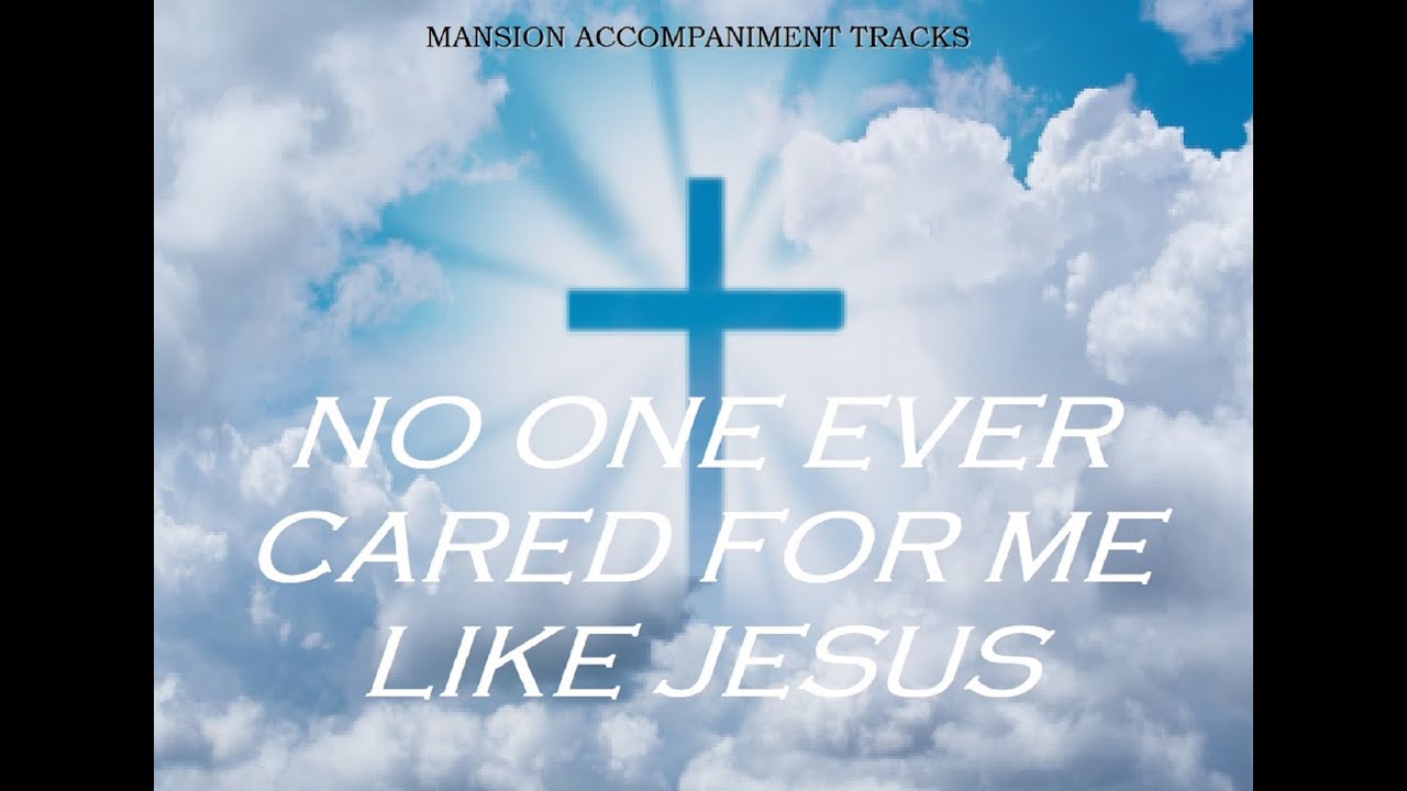 “No One Ever Cared For Me Like Jesus” - Traditional Hymn with Lyrics - YouTube Music