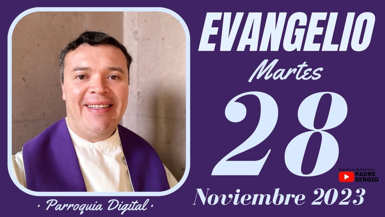 Evangelio de hoy Martes 28 de Noviembre de 2023 - YouTube