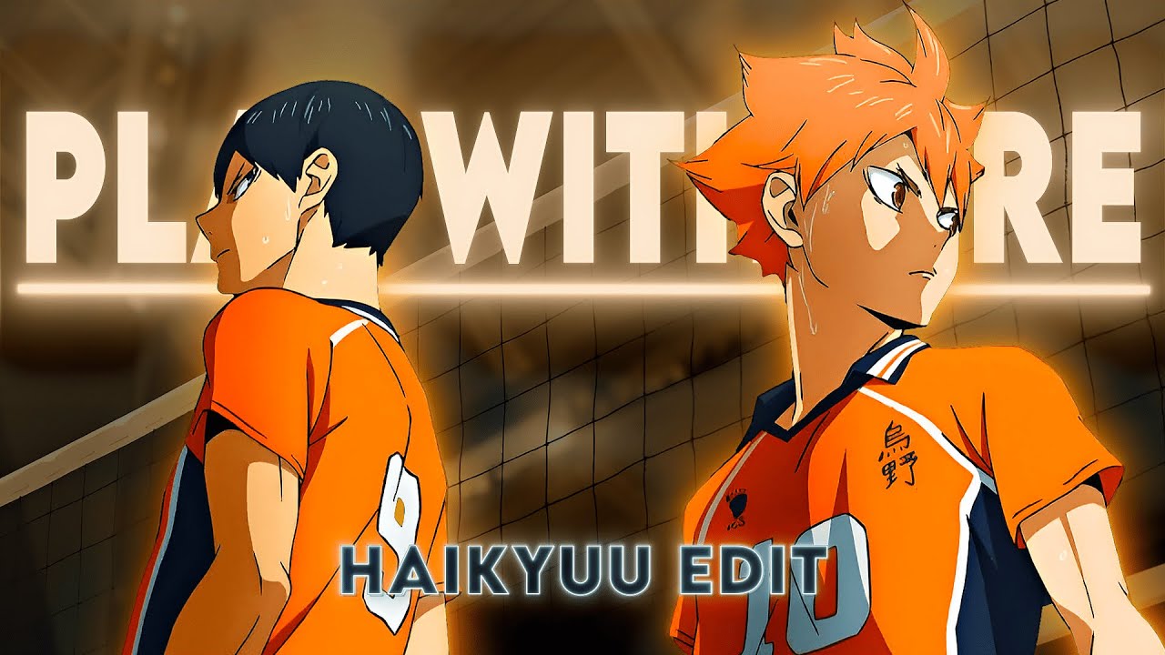 Haikyuu - PLAY WITH FIRE [EDIT/AMV]! - YouTube