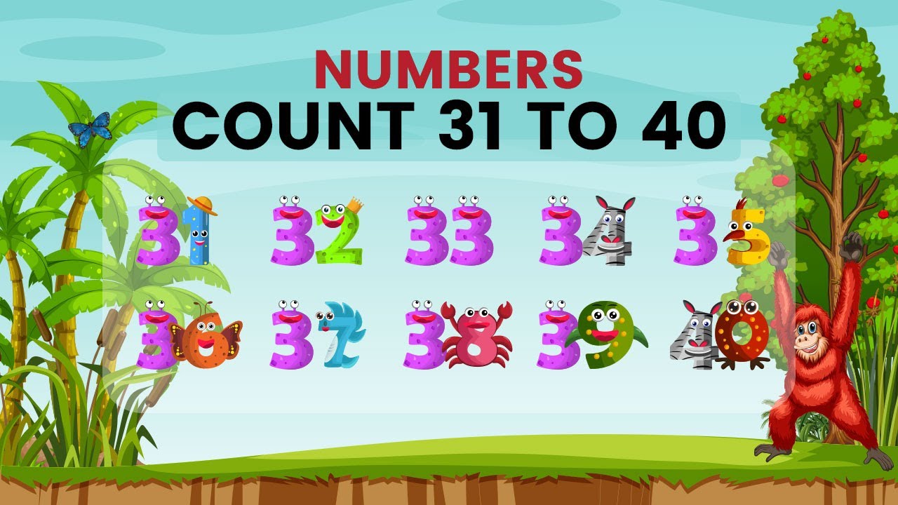 Let's Learn The Number From 31 to 40 | Building Strong Numeracy for ...
