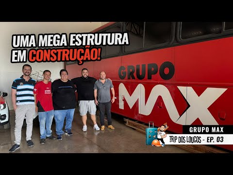 QUE ESTRUTURA GIGANTESCA - GRUPO MAX - EP 03 - YouTube