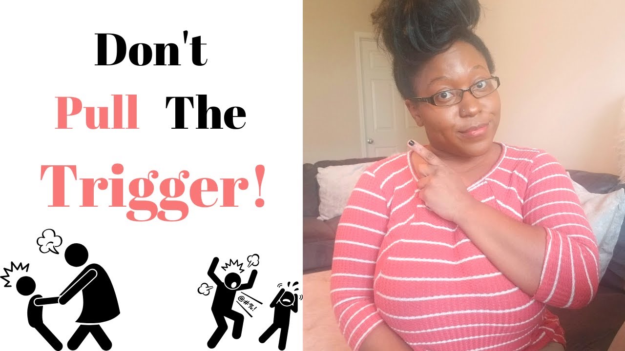 Don't Pull The Trigger| Triggers To Avoid When Setting Off Children ...