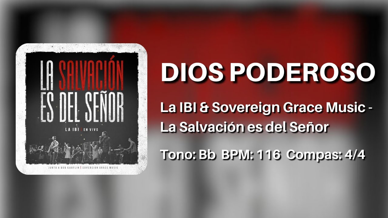 Dios poderoso - La IBI & Sovereign Grace Music 🎧 Multitrack - YouTube
