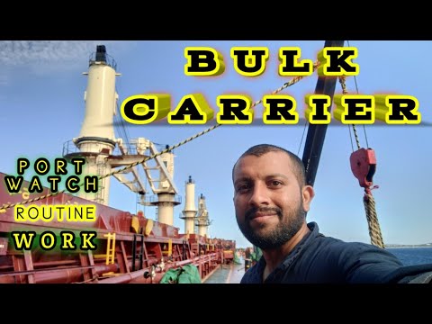Bulk Carrier Port Watches | A/B Duties On Port - YouTube