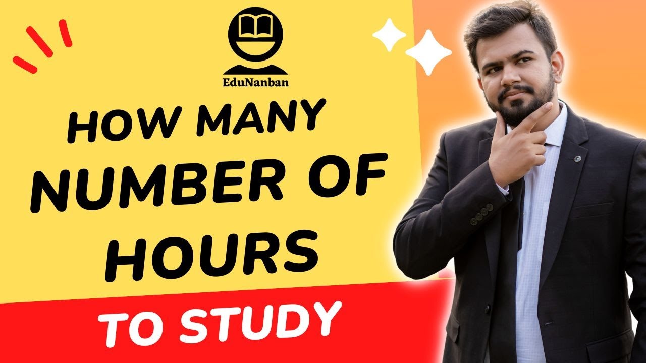 How Many NUMBER OF HOURS To Study YouTube How Many NUMBER OF HOURS To Study YouTube