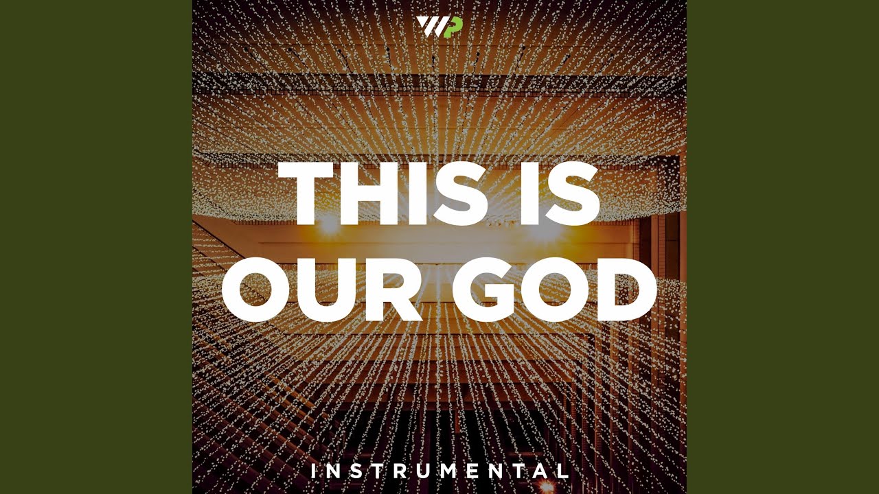 This Is Our God (Instrumental) - YouTube