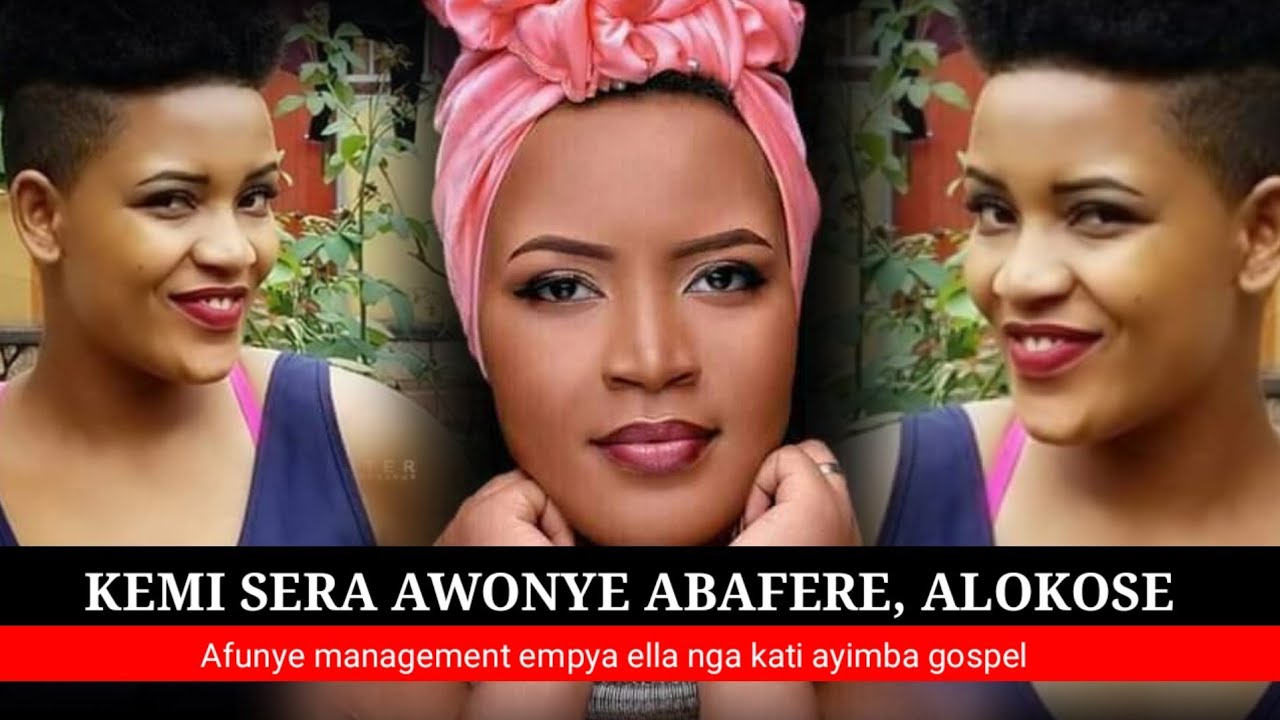 Kemi sera alokose, yefunide ne manager omujja. - YouTube
