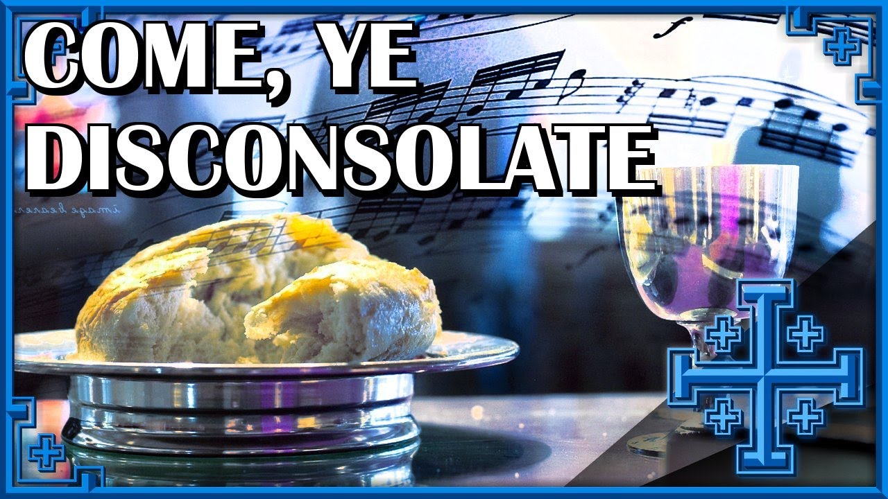 Come, Ye Disconsolate - Hymn with Lyrics - YouTube