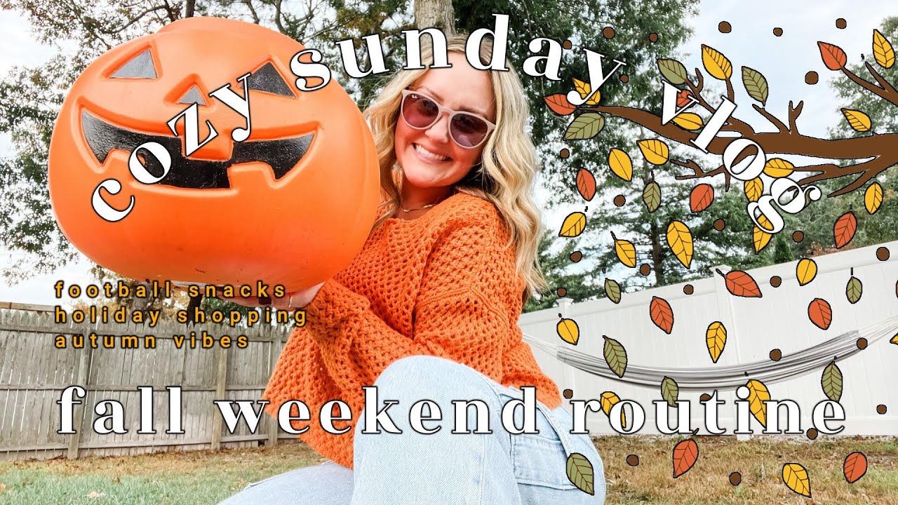 Cozy Fall Sunday Routine (football snacks, holiday shopping, autumn ...
