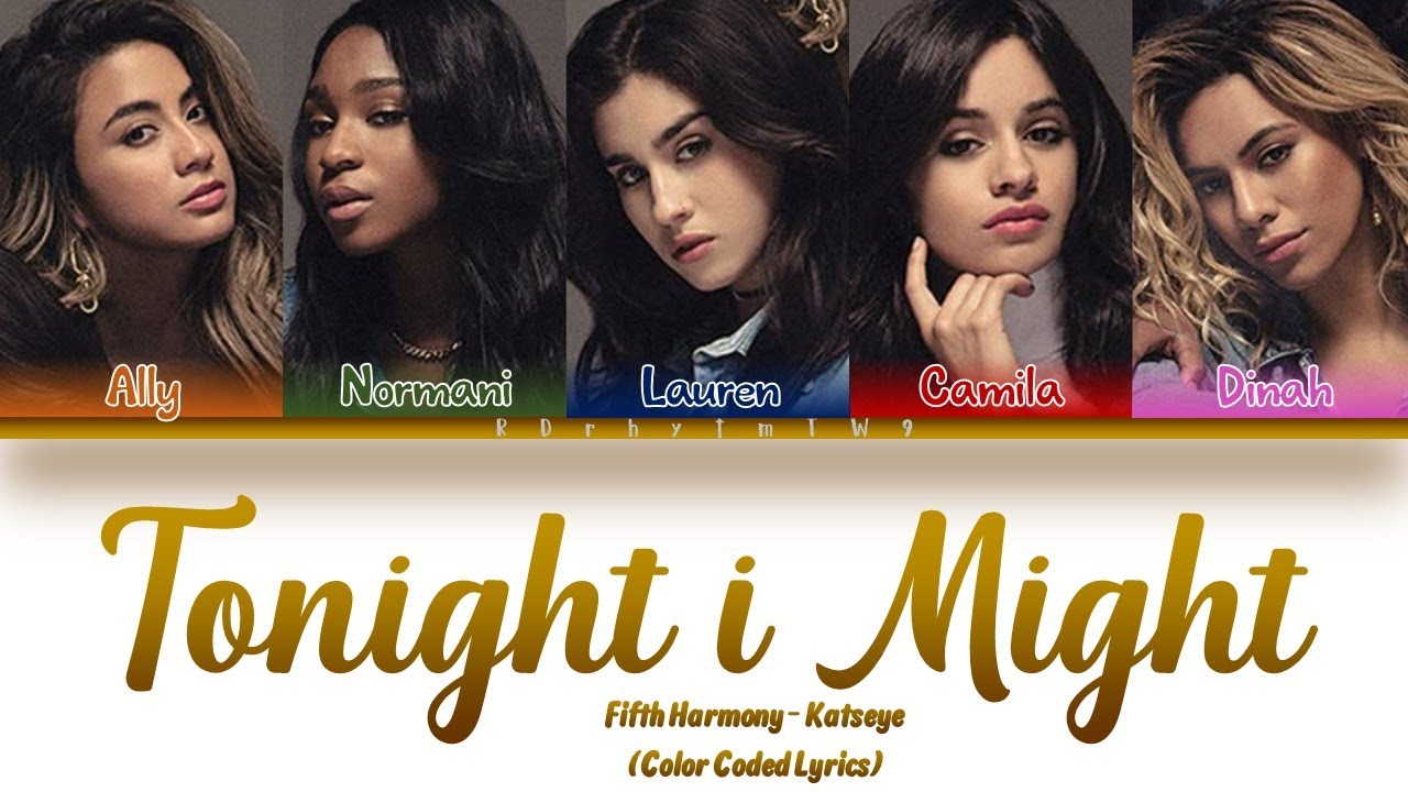 How Would Fifth Harmony sing 'Tonight I Might' by KATSEYE (Color Coded ...