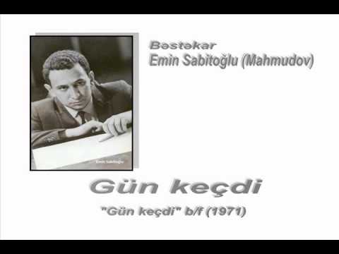 Gün keçdi (Skripka) - Bəstəkar Emin Sabitoğlu