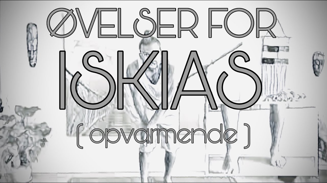 Iskias øvelser Del 2 (forberedning/opvarmning) - YouTube