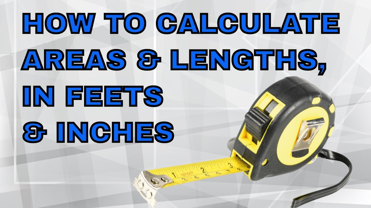 How to Calculate Area & lengths in feets & inches Full HD In English ...