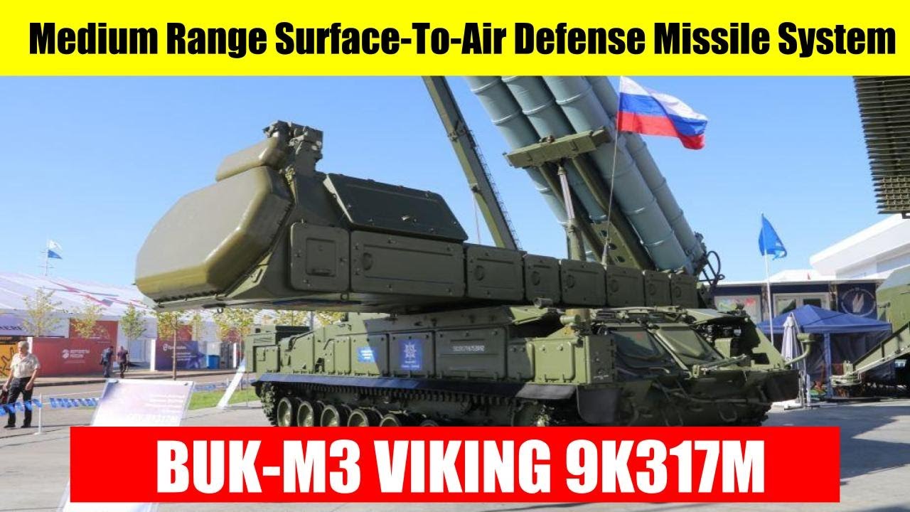 BUK-M3 VIKING 9K317M | Medium range surface-to-air defense missile ...