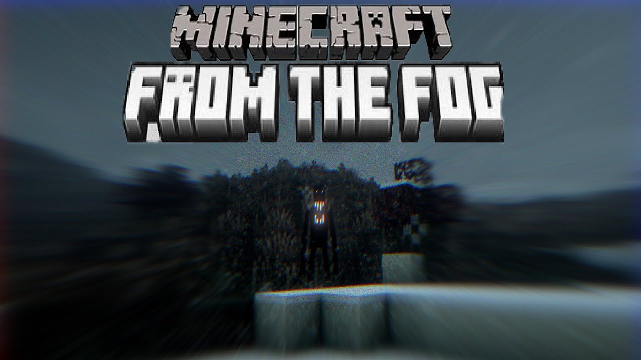 Minecraft From The Fog - YouTube