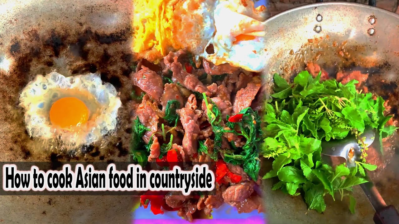 How to cook Asian food in countryside, | Asian Foods by Sonytapk Bmc ...