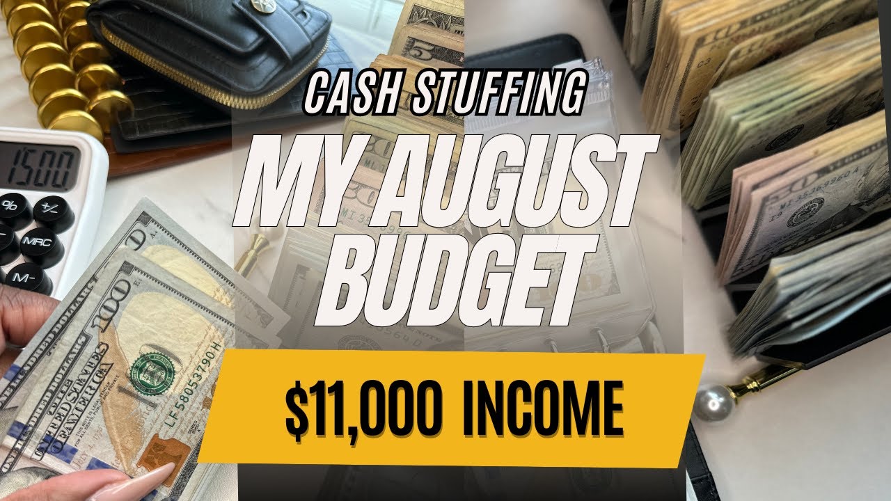 How to Cash Stuff | August Monthly Budget | $11,000 | Cash Envelopes ...