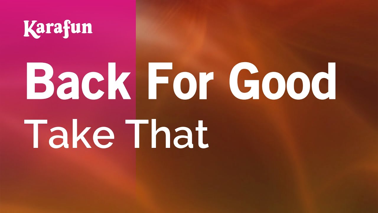 Back For Good - Take That | Karaoke Version | KaraFun - YouTube