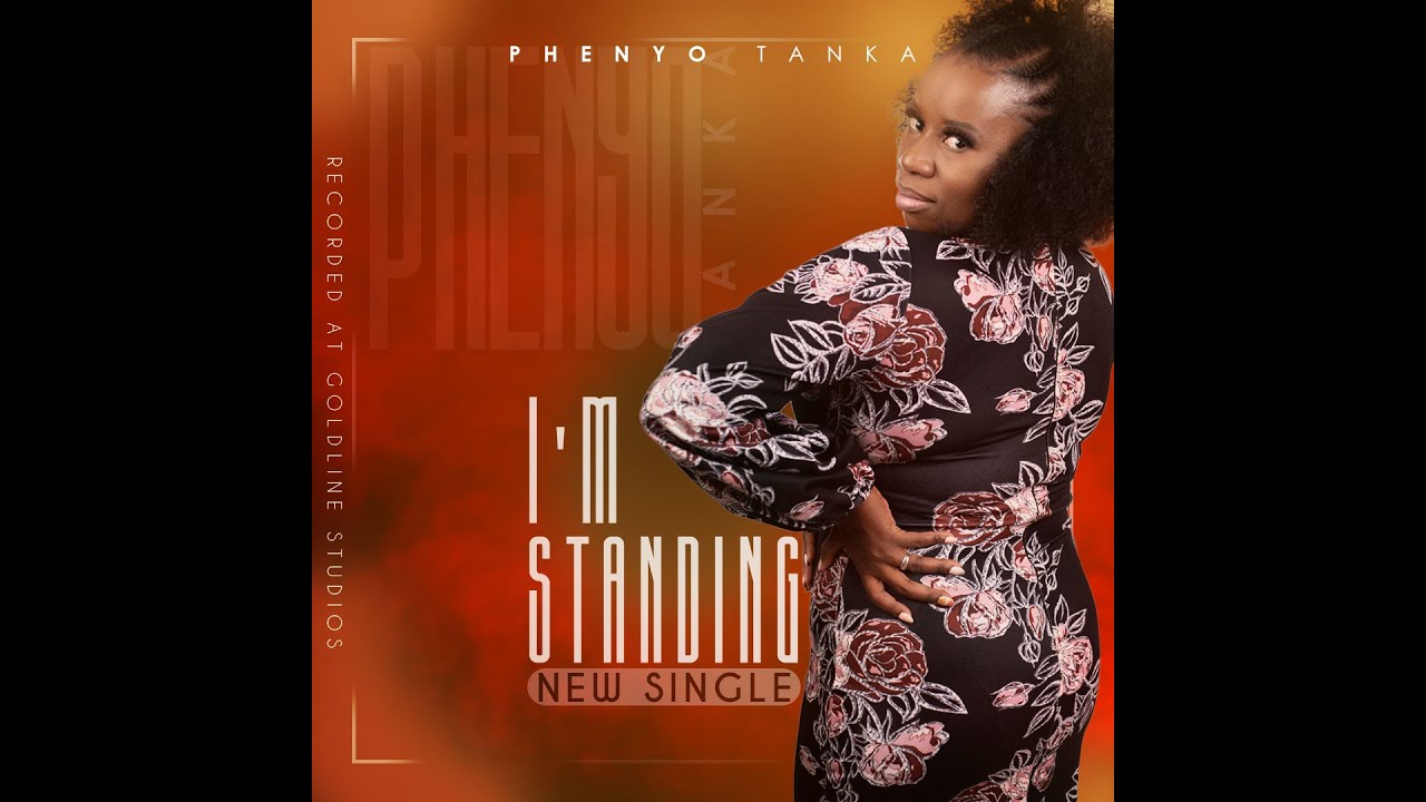 Phenyo Tanka (i'm standing) - YouTube