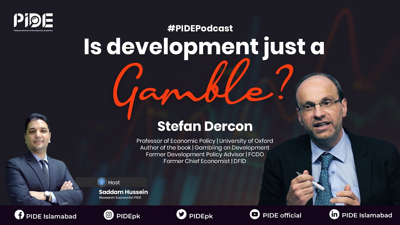 Is Development Just a Gamble? I PIDE Podcast with Prof. Stefan Dercon - YouTube
