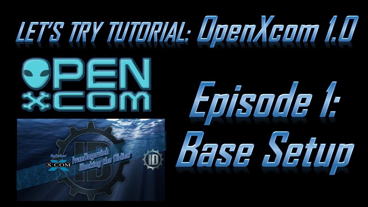Let's Try Tutorial OpenXcom 1.0 Ep #1: Base Setup! - YouTube