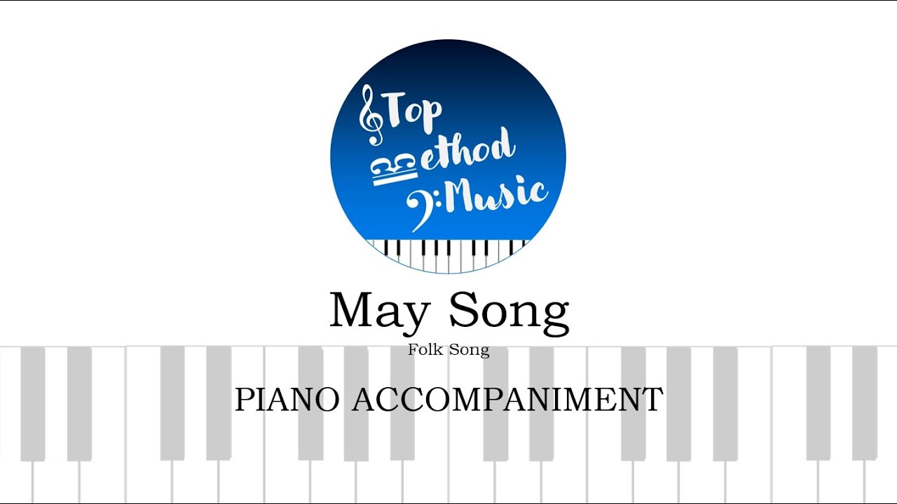 May Song - Folk Song (PIANO ACCOMPANIMENT) - YouTube