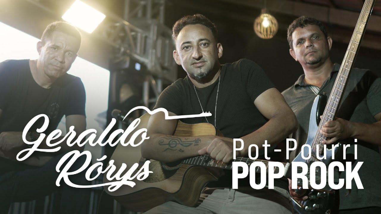 GERALDO RÓRYS Pot Pourri Pop Rock Cover (Sem Radar, Primeiros Erros ...