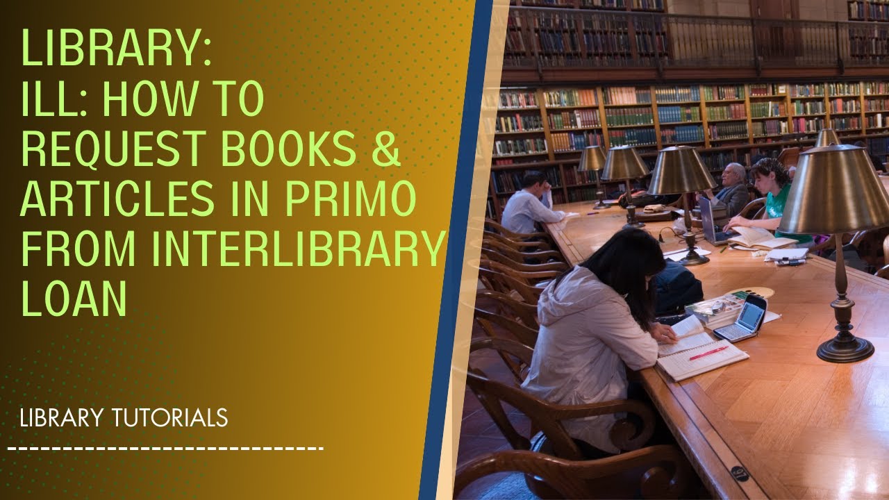 ILL: How to Request Books & Articles in Primo from InterLibrary Loan ...