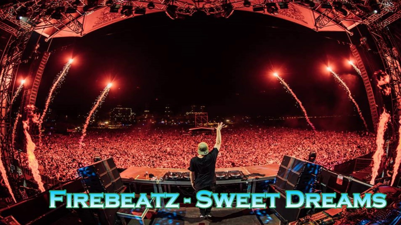 Firebeatz - Sweet Dreams ( Official ) - YouTube