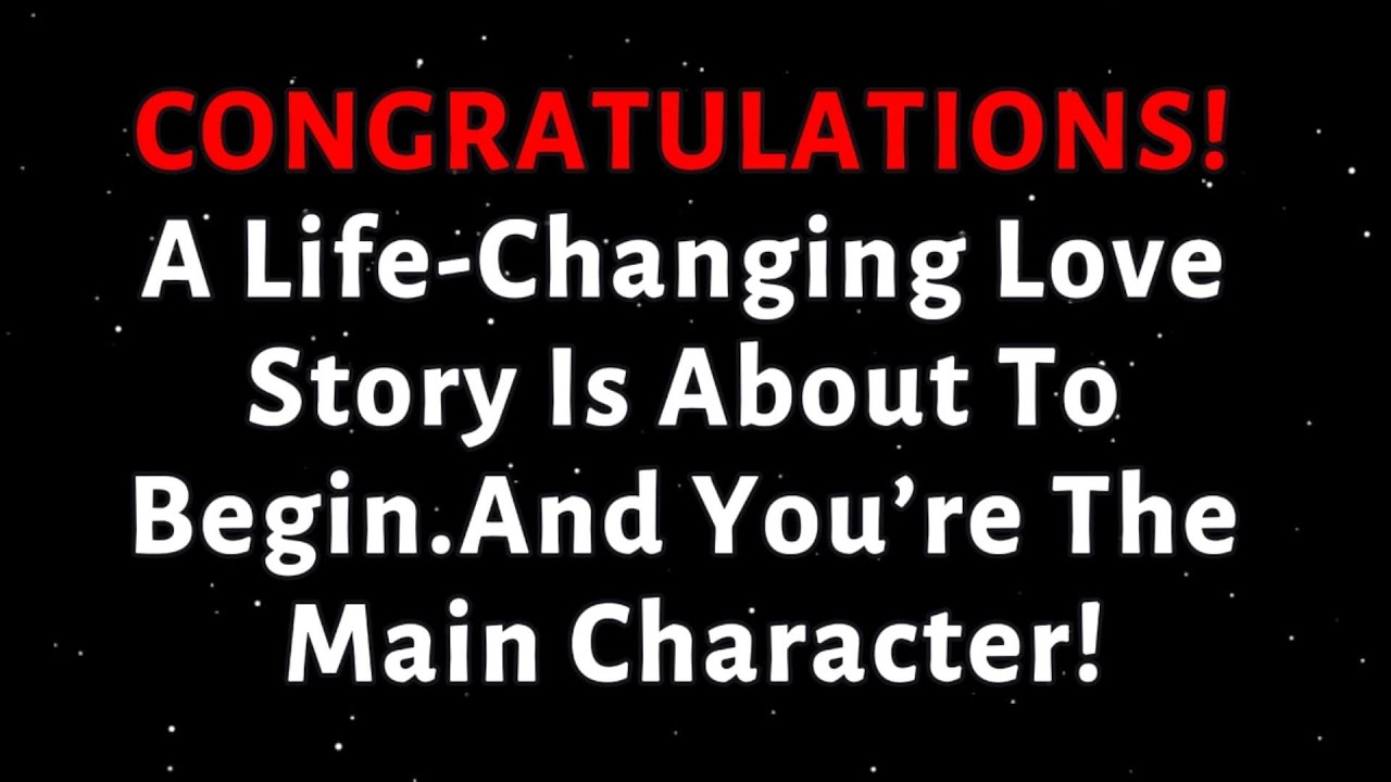 CONGRATULATIONS! A Life-Changing Love Story Is About To Begin—And You ...