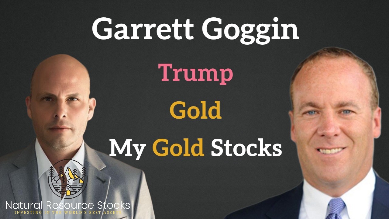 Trump, Fiscal Policies, and Gold Stocks with Garrett Goggin - YouTube