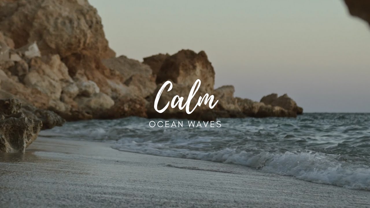 OCEAN WAVES TO CALM THE MIND | Study, Sleep, Meditate, Focus | Peace of ...