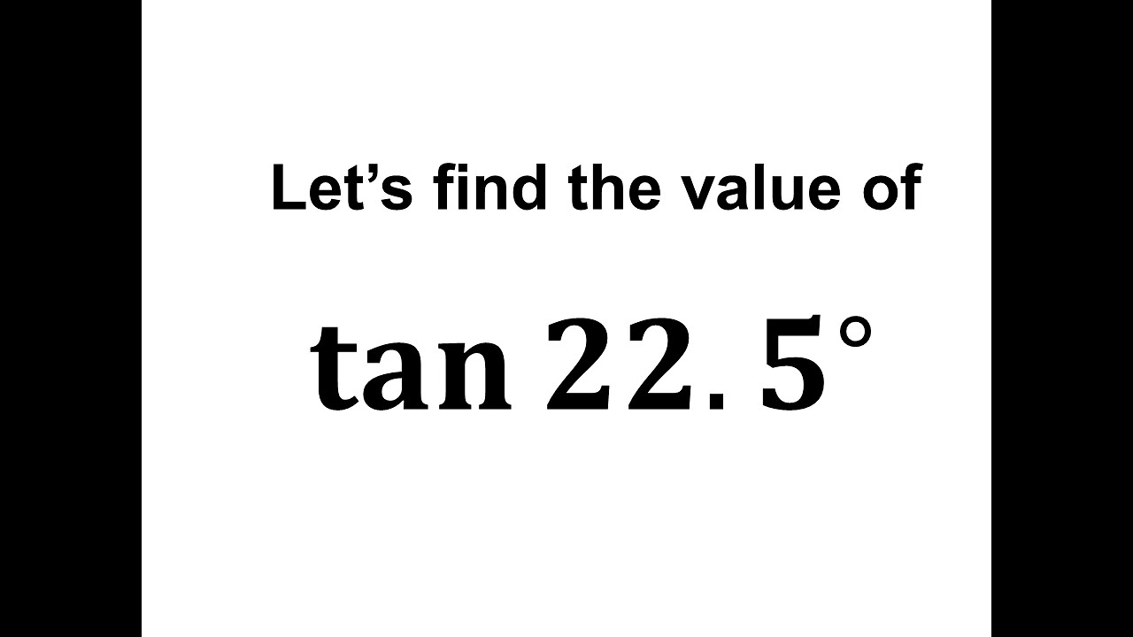 Tan 22 5 YouTube