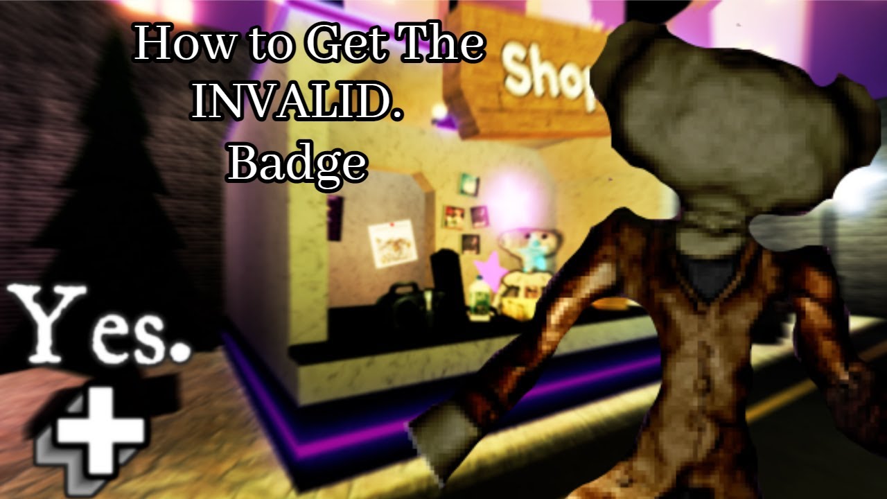 Roblox Yes.+ | How to get the "INVALID." Badge - YouTube