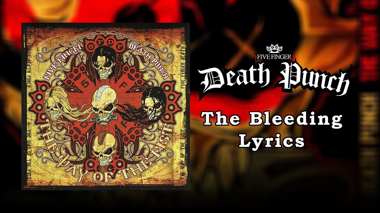 Five Finger Death Punch - The Bleeding (Lyrics Video) (HQ) - YouTube