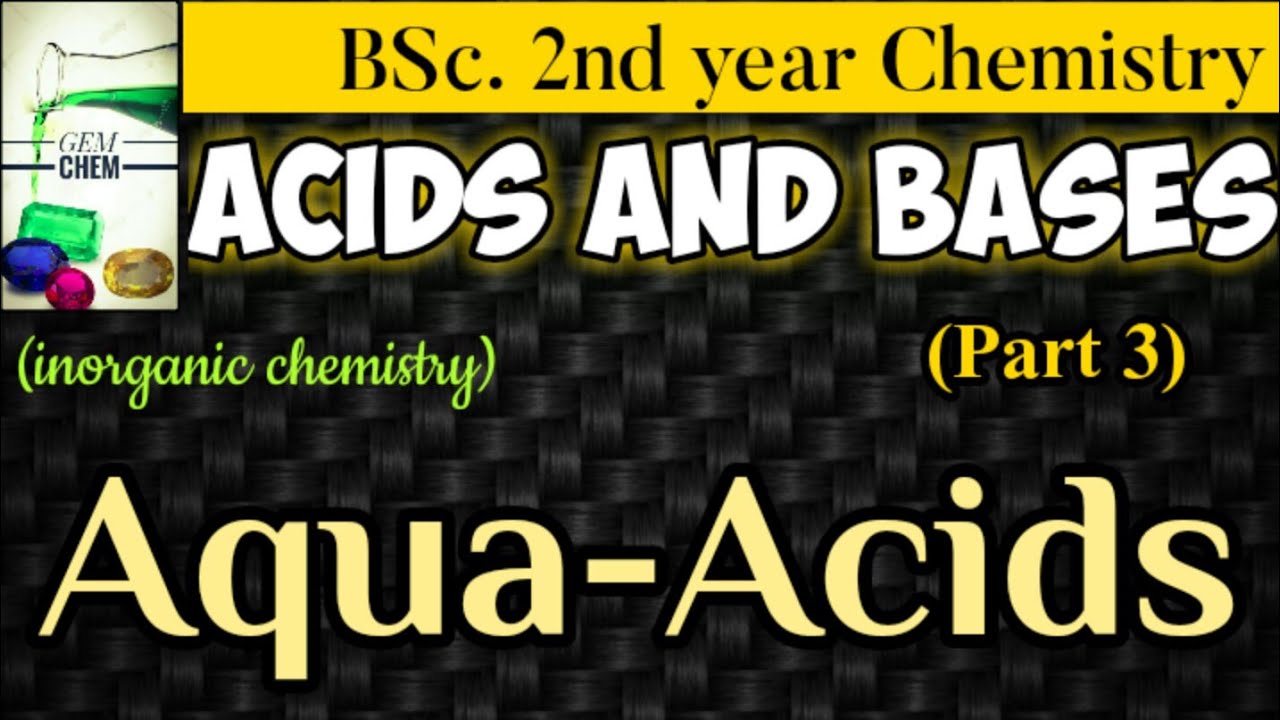 BSc 2nd year|Acidand bases|3| Aqua Acids |Charge density| Examples ...