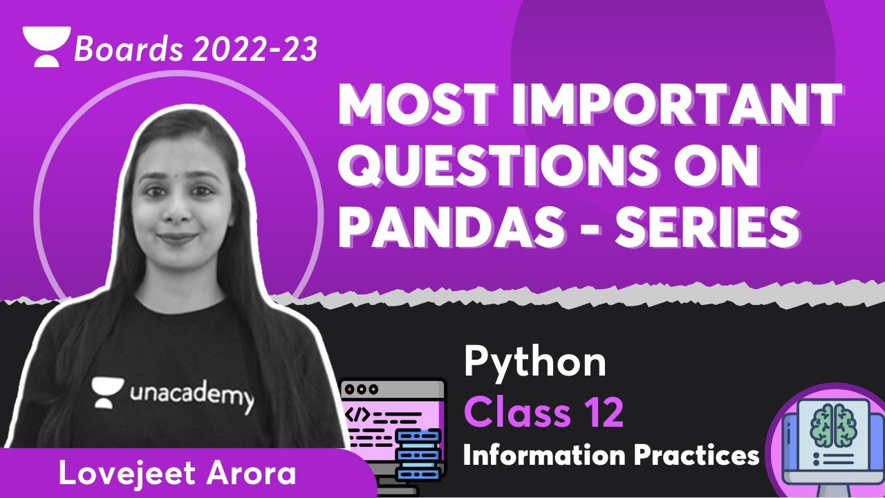 Most Important Questions On Pandas Series Python Class 12 Ip Lovejeet Arora Youtube