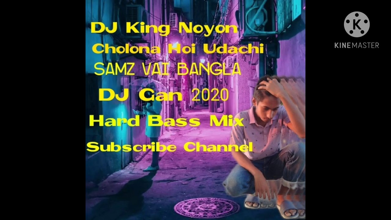 Samz_Vai_DJ_Gan_Cholona_Hoi_Udachi_Bangla_DJ_Gan_2020_Hard_Mix_Samz_Vai_Bangla_DJ_Gan_#DJ_King ...