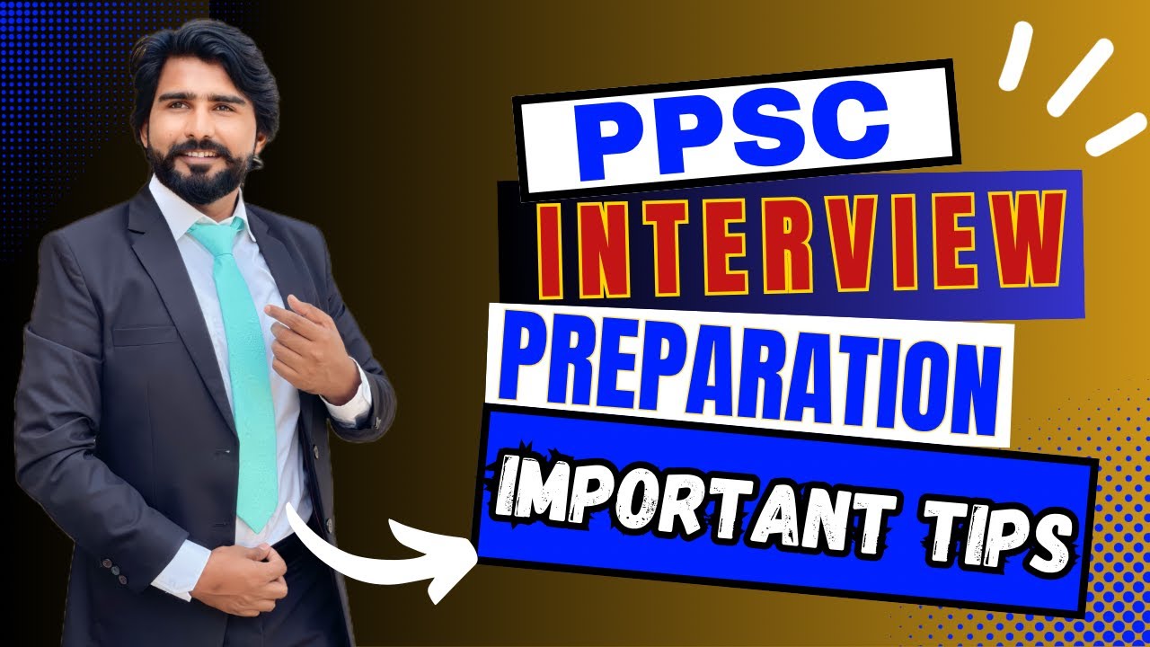 PPSC Interview Preparation Guidelines 2023 | Basic Tips and Techniques ...
